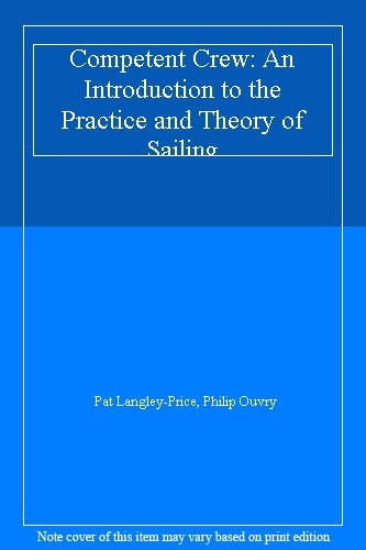 Competent Crew: An Introduction to the Practice and Theory of Sa ...