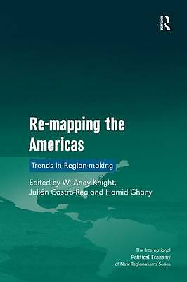 Re-mapping the Americas: Trends in Region-making by Julian Castro-Rea ...