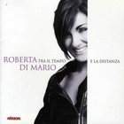 ROBERTA DI MARIO TRA IL TEMPO E LA DISTANZA NEW CD 8032050011127| eBay