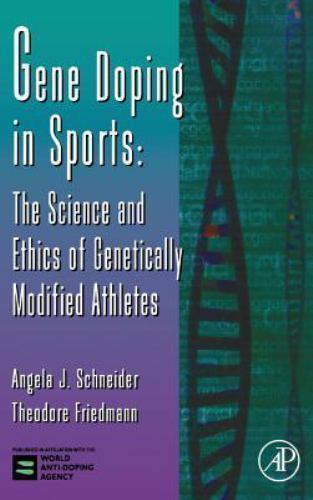 Advances in Genetics Ser.: Gene Doping in Sports : The Science and ...