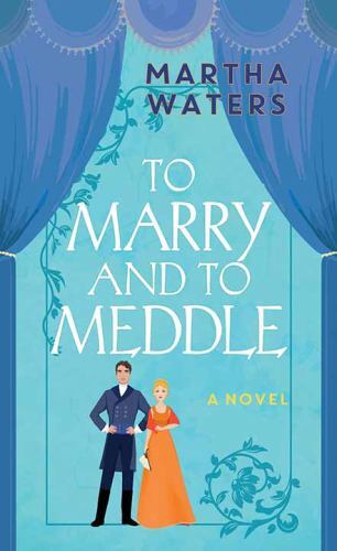 To+Marry+and+to+Meddle+%3A+The+Regency+Vows+by+Martha+Waters+%282022%2C ...