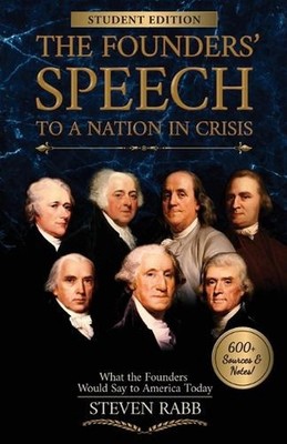 The Founders' Speech to a Nation in Crisis - Student Edition by Steven ...