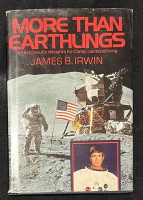 James B Irwin Signed w/ Sketch MORE THAN EARTHLINGS HC 1983 Astronaut ...