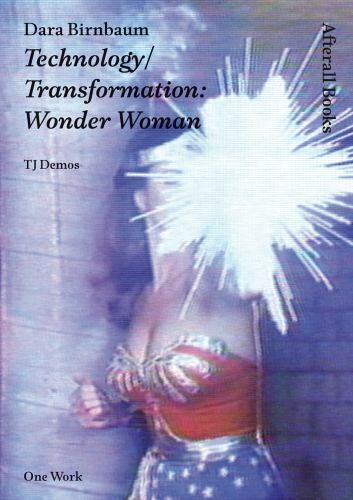 Dara Birnbaum Technology/Transformation: Wonder Woman Format: Paperback 9781846380679| eBay