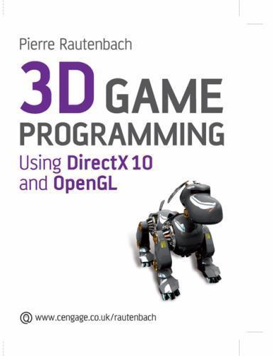 3D Games Programming : Using DirectX 10 and Open GL by Pierre ...