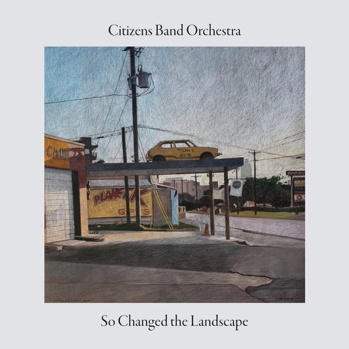 Citizens Band Orchestra So Changed the Landscape (CD) Album Digipak ...
