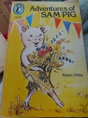 ADVENTURES OF SAM PIG by ALISON UTTLEY ill FRANCIS GOWER Puffin PB ...