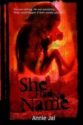 She Had No Name by Annie Jai (2016, Trade Paperback) for sale online | eBay UK
