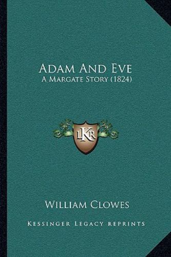 Adam and Eve : A Margate Story (1824) by William Clowes (2010, Trade ...