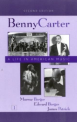 Benny Carter : A Life in American Music by Edward Berger and James ...