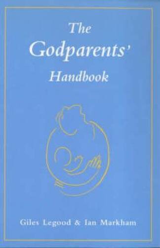 The Godparents Handbook - Paperback By Legood, Giles - GOOD ...