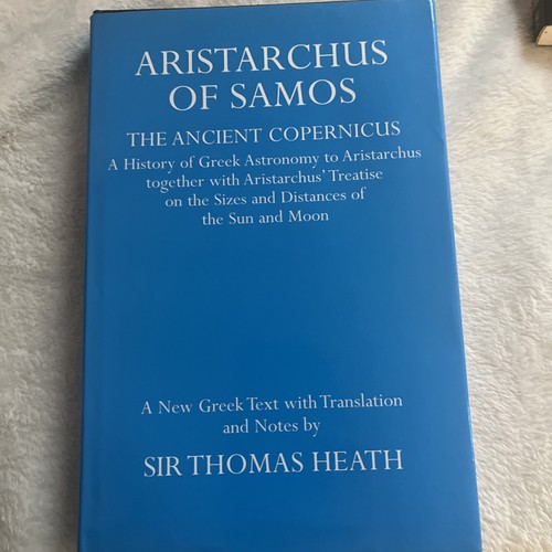 Aristarchus of Samos: The Ancient Copernicus by Sir Thomas Heath | eBay