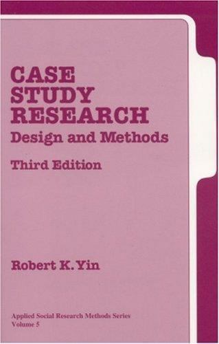 Case Study Research: Design and Methods by Yin, Robert K. 9780761925538 ...