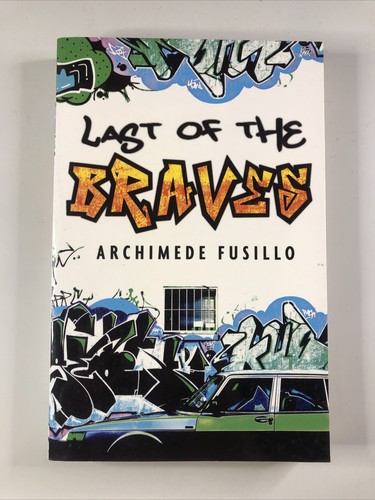Last of the Braves By Archimede Fusillo Paperback Fiction Loss ...