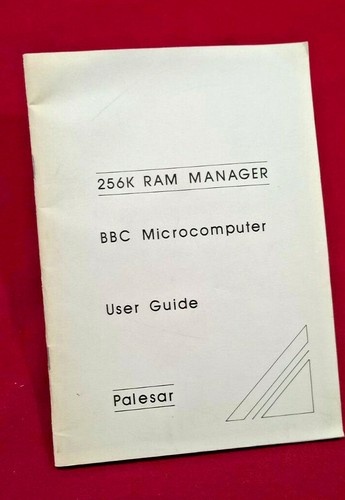 Palesar RAM Manager User Guide for 256K upgrade. Acorn BBC ...