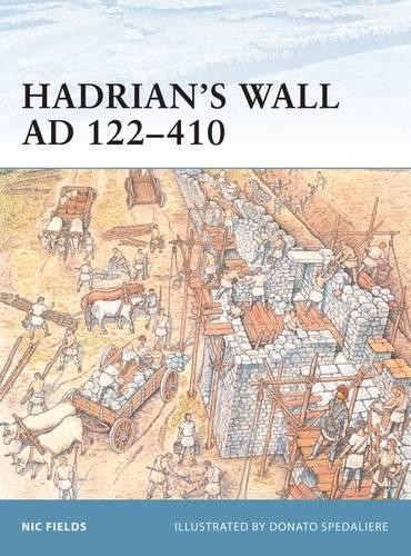 Nic Fields Hadrian’s Wall AD 122–410 (Tascabile) Fortress 9781841764306 ...