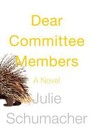 Dear Committee Members by Schumacher, Julie [Paperback] 9780345807335| eBay