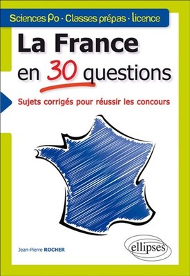 La France en 30 Questions Sujets Corriges pour Reussir les Concours ...