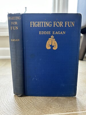 Fighting for Fun Eddie Eagan 1932 1ST EDITION Boxing Olympic Gold ...