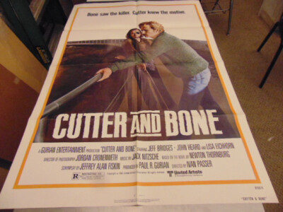 CUTTER AND BONE /ORIG. U.S. MOVIE POSTER (JEFF BRIDGES/JOHN HEARD)D40 ...