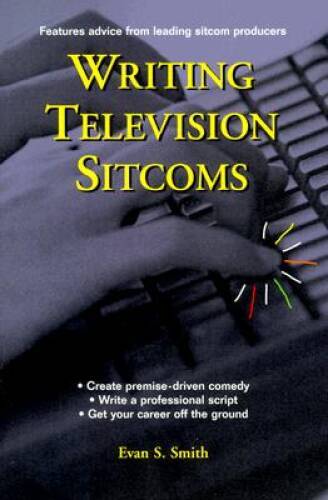 Writing Television Sitcoms - Paperback By Smith, Evan S - GOOD ...