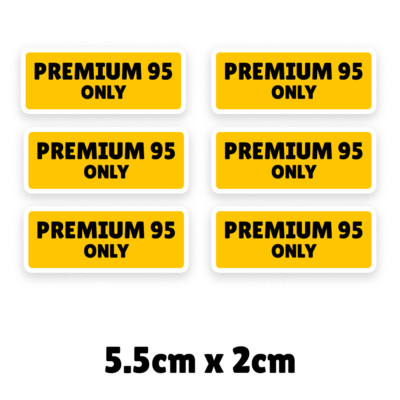 6 x Premium 95 Only Fuel Petrol Warning Car Sticker Decal Unleaded Fuel ...