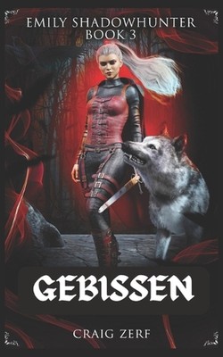 Emily Shadowhunter Buch 3 GEBISSEN: ein Roman ?ber Vampire ...