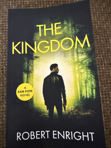 The Kingdom, A Sam Pope Novel by Robert Enright | eBay