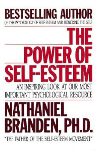 The Power of Self-Esteem: An Inspiring Look At Our Most Important ...