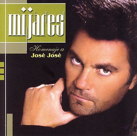 Homenaje a Jose Jose by Mijares (CD, May-2006, Vene Music) FAST SHIP ...