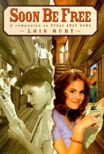 Soon Be Free by Lois Ruby (2000, Hardcover) for sale online | eBay