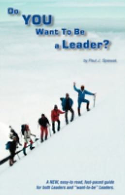 Do You Want to Be a Leader? by Paul J. Spiewak (2006, Perfect) for sale ...