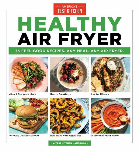 Healthy Air Fryer: 75 Feel-Good Recipes. Any Meal. Any Air Fryer ...