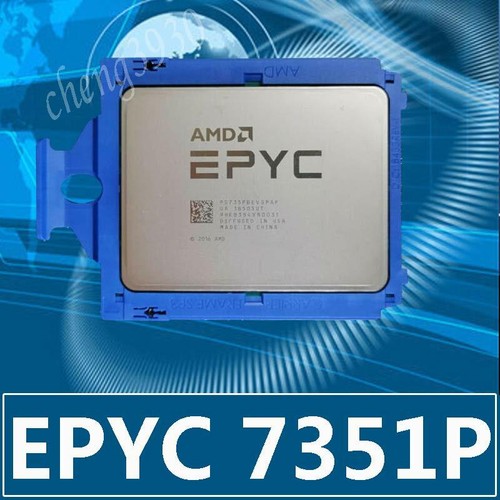 AMD EPYC 7551 7551P 7401 7401P 7351 7351P version CPU processor