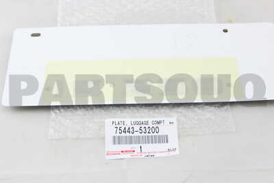 7544353200 Genuine Toyota PLATE, LUGGAGE COMPARTMENT DOOR, NO.3 75443 ...