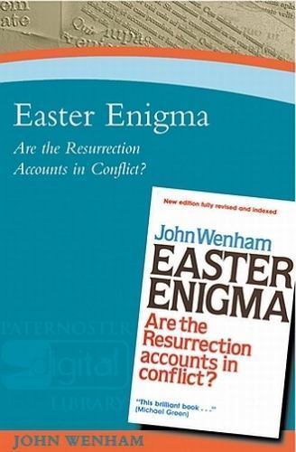 Easter Enigma : Are the Resurrection Accounts in Conflict? by John ...