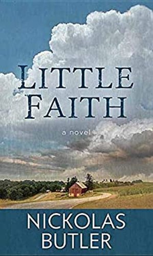 Little Faith : A Novel Library Binding Nickolas Butler 9781643581774| eBay