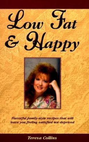 Low Fat & Happy: Flavorful Family-Style Recipes That Will Leave You ...