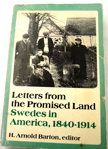 Letters From The Promised Land Swedes in America 1840-1914 H. Arnold ...