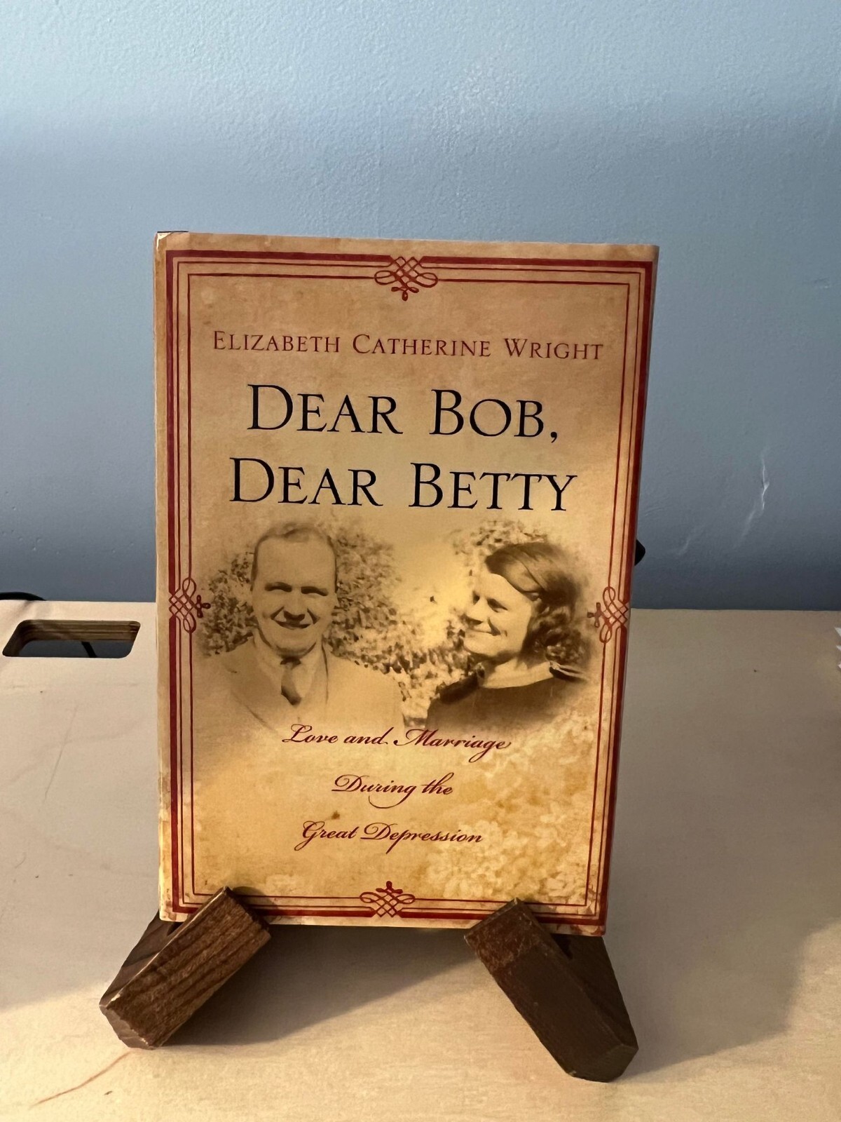 Dear Bob, Dear Betty: Love and Marriage During the Great Depression ...