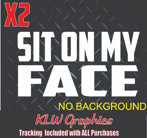 Sit on Face Decal Sticker Rude Prank Funny Turbo Diesel Truck Offensive ...