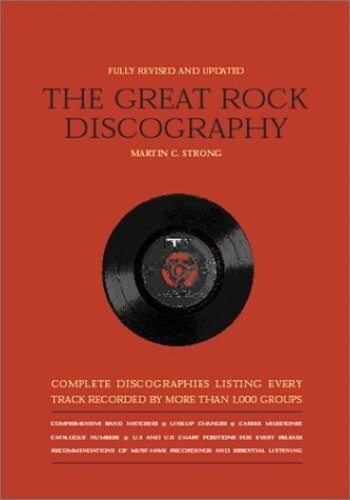 The Great Rock Discography by Martin C. Strong (2002, Hardcover) for ...