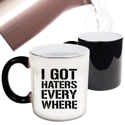 Got Haters Everywhere Funny Mugs Novelty Colour Changing Mug GIFT BOXED ...