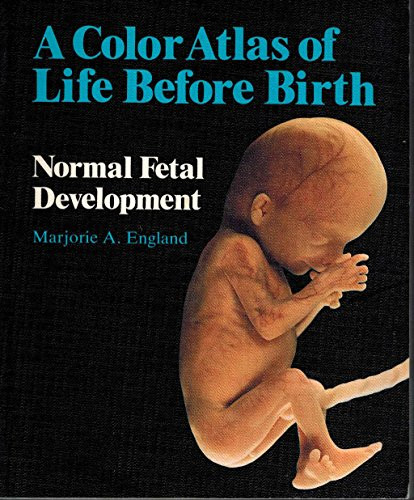 Colour Atlas of Life Before Birth: Normal Fetal Development | eBay