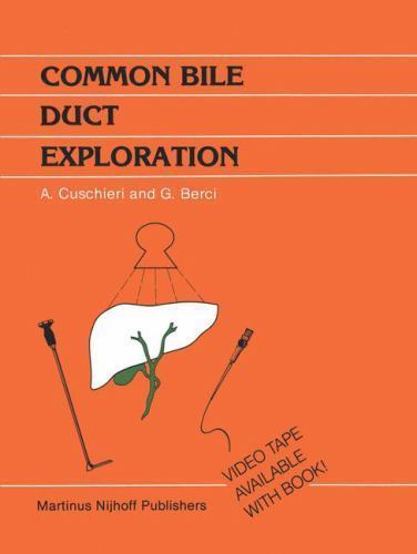 Developments in Surgery Ser.: Common Bile Duct Exploration ...