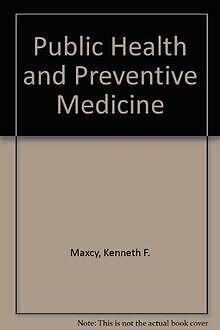 Public Health and Preventive Medicine von Maxcy, Kenneth... | Buch ...