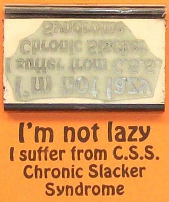 I'm Not Lazy Chronic Slacker Syndrome rubber stamp fun! | eBay