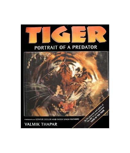 Tiger : Portrait of a Predator by Thapar, Valmik Hardback Book The Fast ...