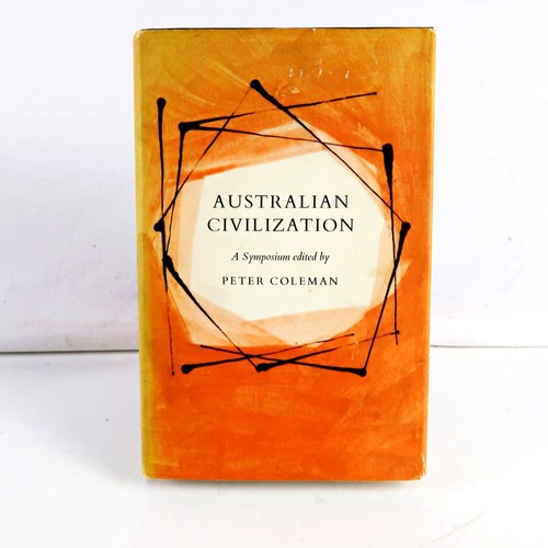 Australian Civilization A Symposium edited By Peter Coleman Hardcover ...