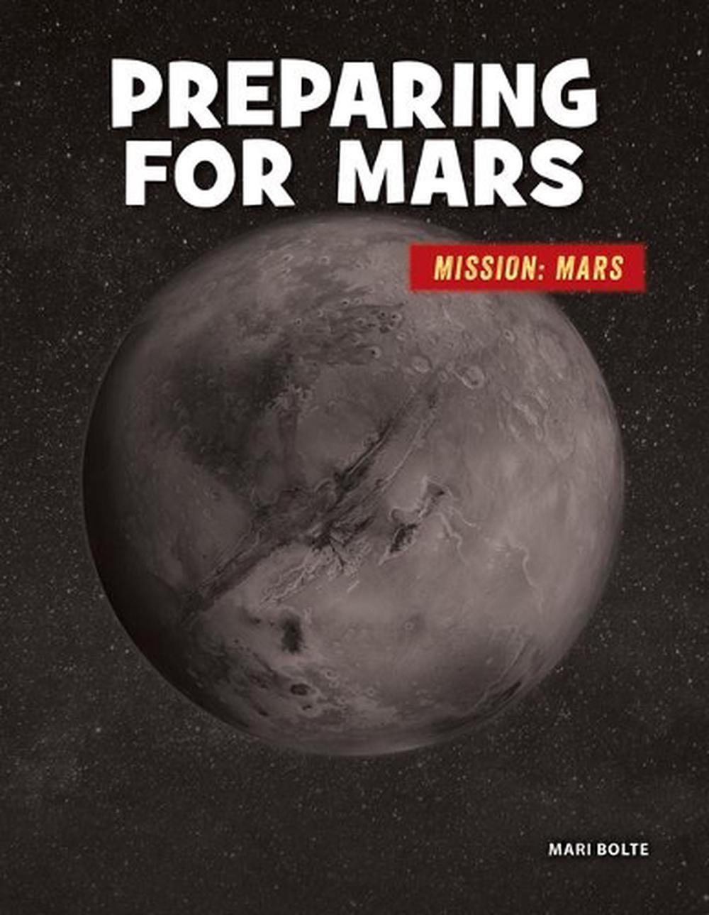 Preparing for Mars by Mari Bolte (English) Paperback Book 9781668900970 ...